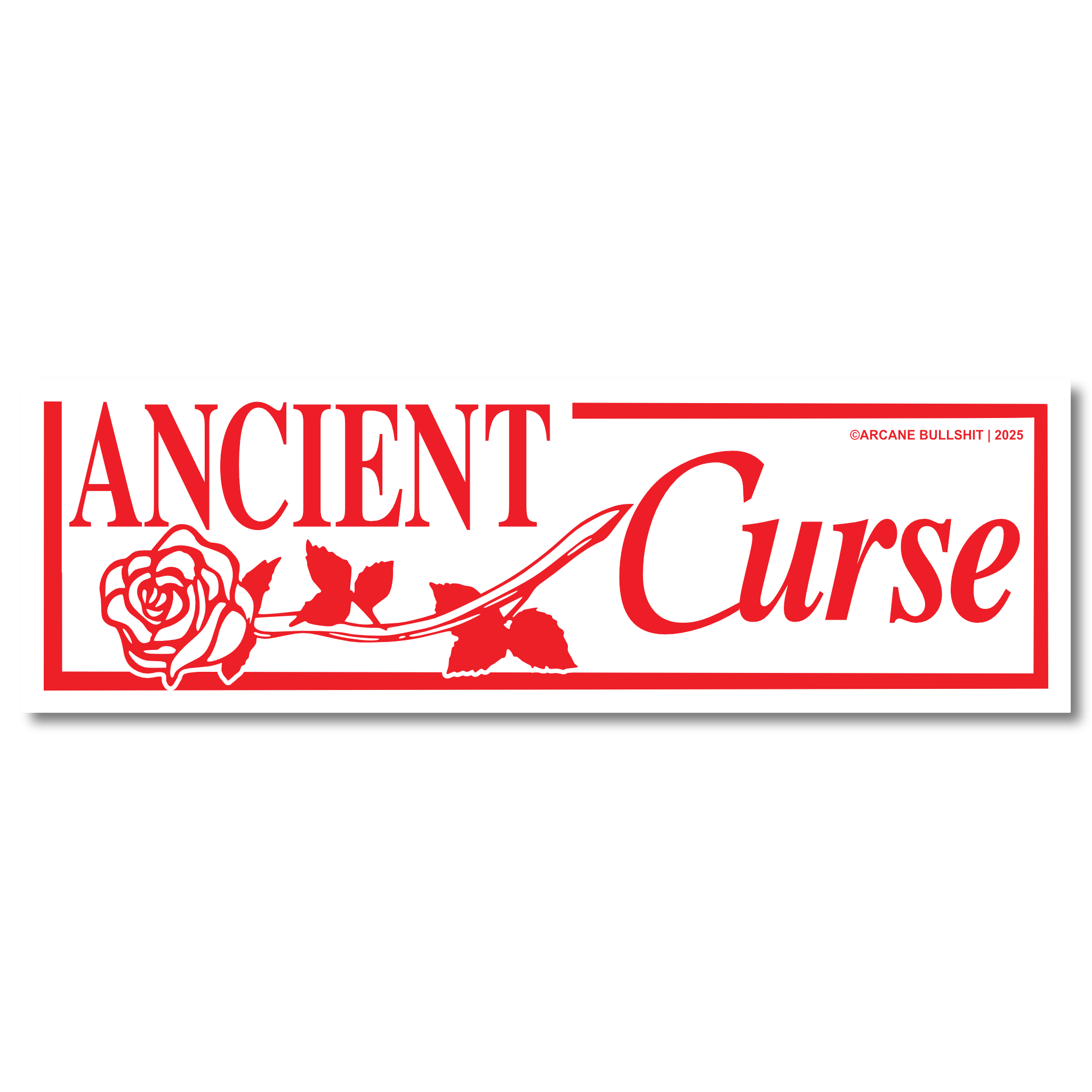 “Ancient Curse” Bumper Sticker – Arcane Bullshit